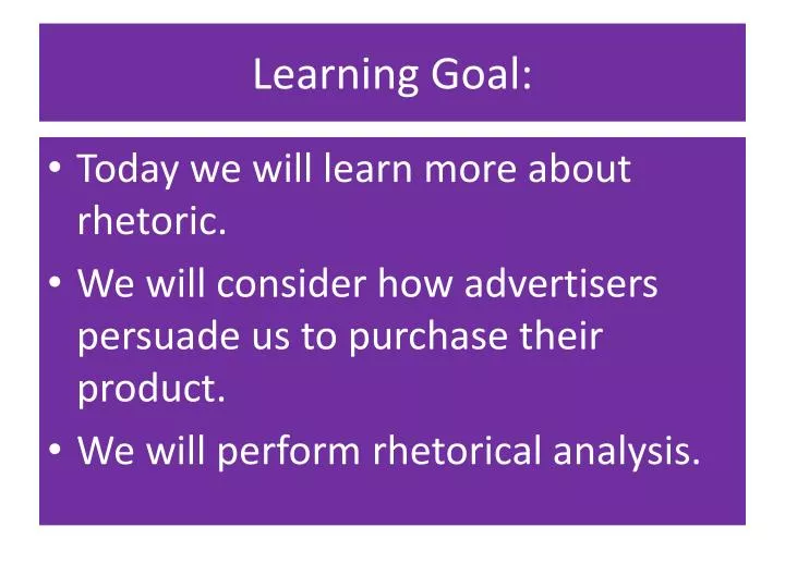 PPT - Learning Goal: PowerPoint Presentation, free download - ID:2624473