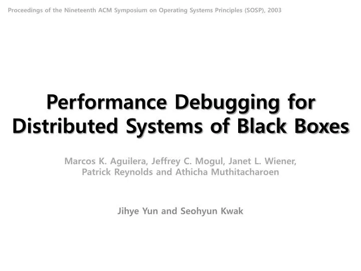 PPT - Performance Debugging for Distributed Systems of Black Boxes PowerPoint Presentation - ID ...