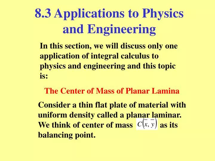 PPT - 8.3 Applications to Physics and Engineering PowerPoint ...