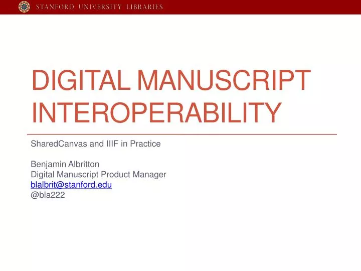 PPT - Digital Manuscript Interoperability PowerPoint Presentation, free ...
