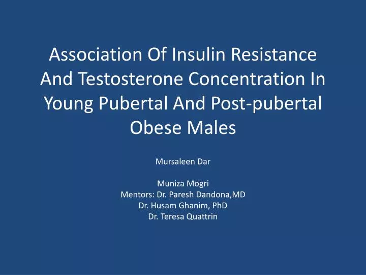 PPT - Mursaleen Dar Muniza Mogri Mentors: Dr. P aresh Dandona,MD Dr ...