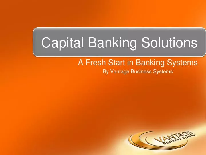 PPT - Capital Banking Solutions PowerPoint Presentation, free download ...