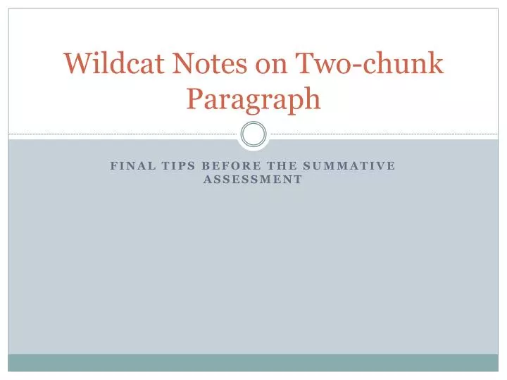 PPT - Wildcat Notes on Two-chunk Paragraph PowerPoint Presentation ...