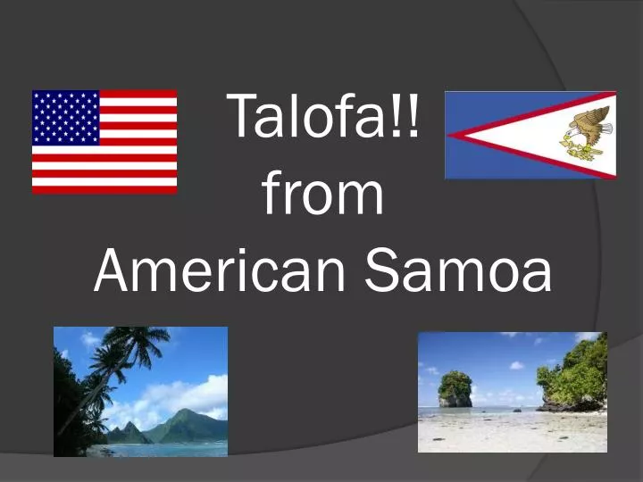 PPT - Talofa!! from American Samoa PowerPoint Presentation, free ...
