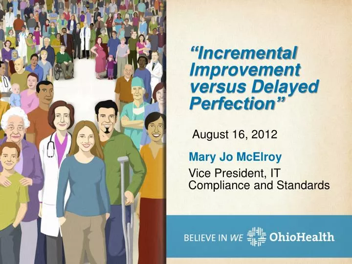 PPT - “Incremental Improvement versus Delayed Perfection” PowerPoint ...