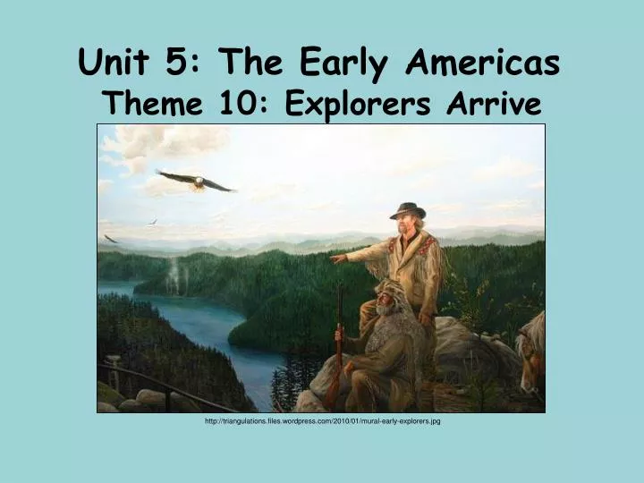 PPT - Unit 5: The Early Americas PowerPoint Presentation, free download ...