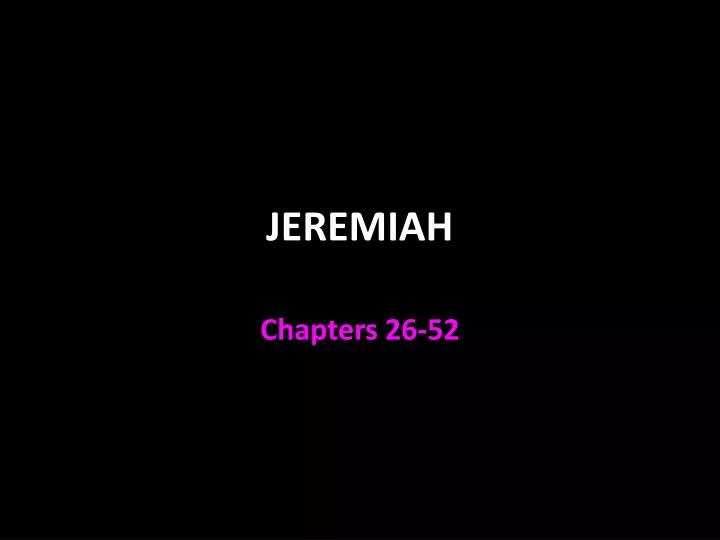 PPT - JEREMIAH PowerPoint Presentation, free download - ID:2628389