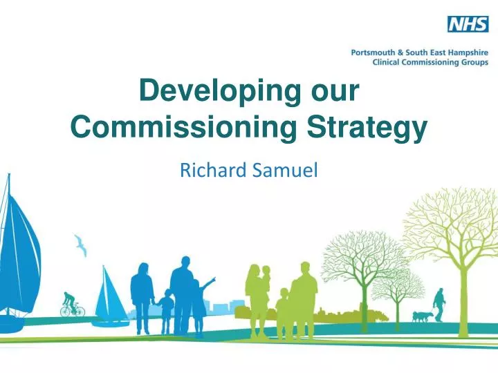 PPT - Developing our Commissioning Strategy PowerPoint Presentation ...