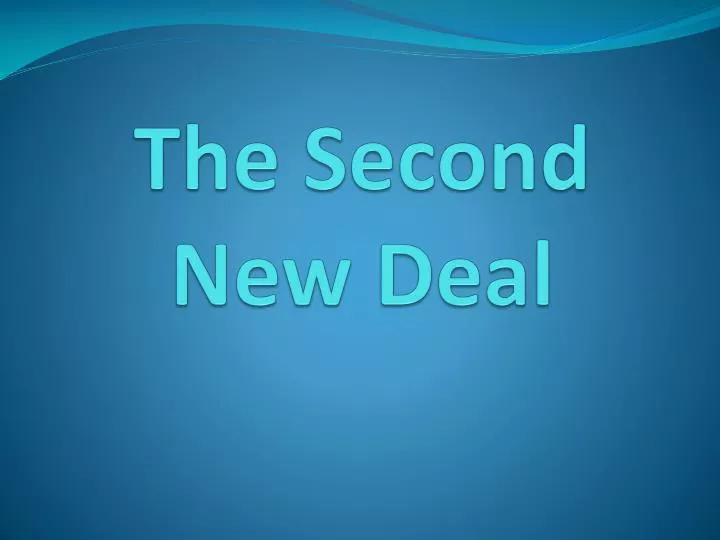 PPT - The Second New Deal PowerPoint Presentation, free download - ID ...