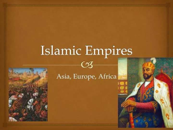 PPT - Islamic Empires PowerPoint Presentation, free download - ID:2629165