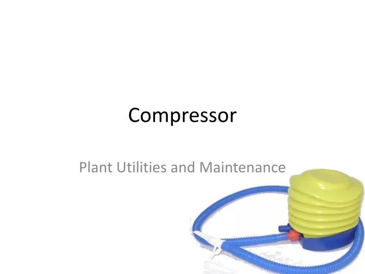 PPT - Compressor PowerPoint Presentation, free download - ID:2629333