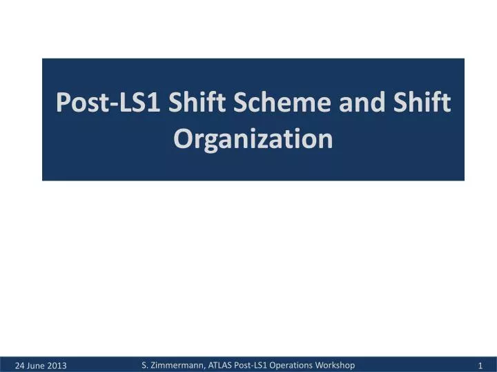 PPT - Post-LS1 Shift Scheme and Shift Organization PowerPoint ...