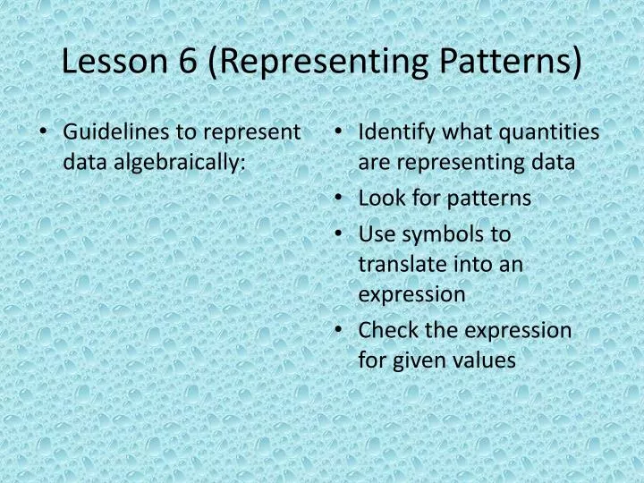 PPT - Lesson 6 (Representing Patterns) PowerPoint Presentation, free download - ID:2630679