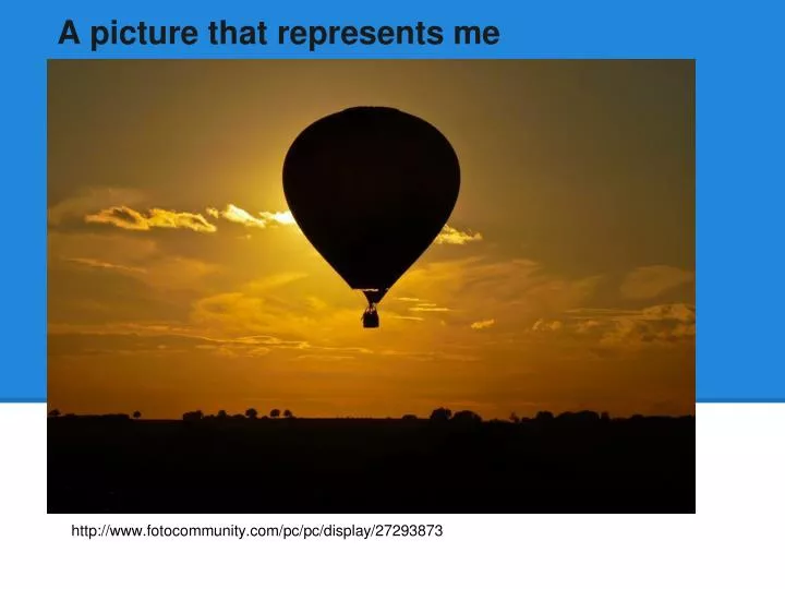 PPT - A picture that represents me PowerPoint Presentation, free ...