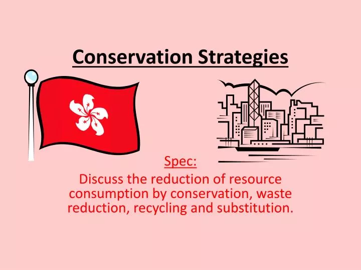 PPT - Conservation Strategies PowerPoint Presentation, free download ...