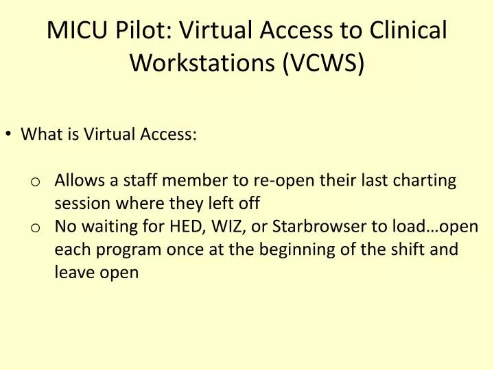 PPT - MICU Pilot: Virtual Access to Clinical Workstations (VCWS ...