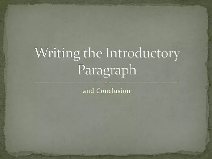 PPT - Writing the Introductory Paragraph PowerPoint Presentation, free ...