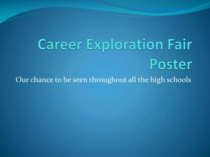 PPT - Career Exploration Fair Poster PowerPoint Presentation, free ...