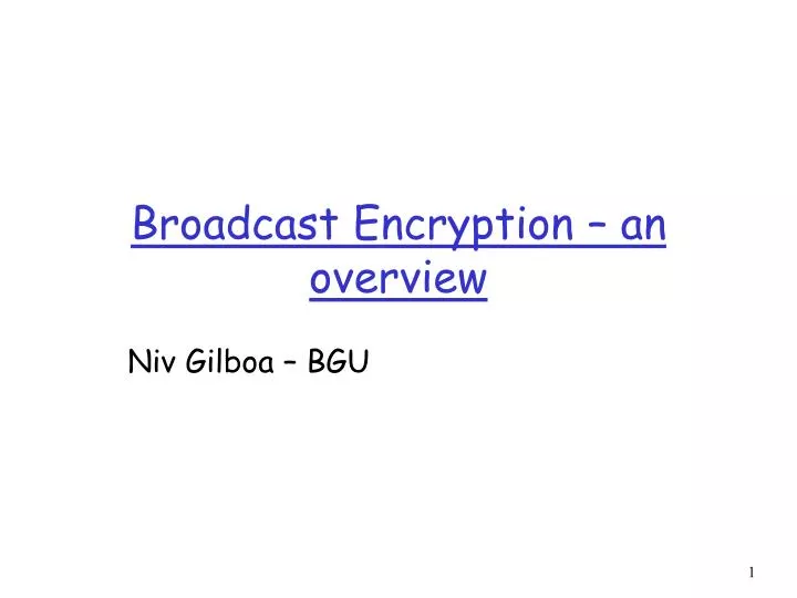 PPT - Broadcast Encryption – an overview PowerPoint Presentation, free download - ID:2633233