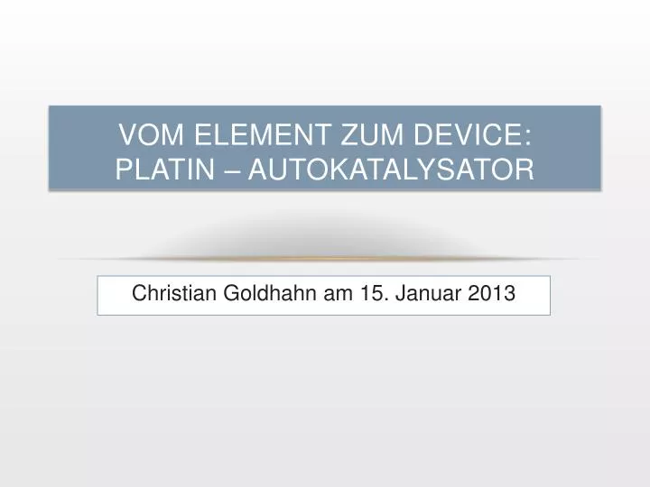 PPT - vom Element zum Device : Platin – Autokatalysator PowerPoint ...