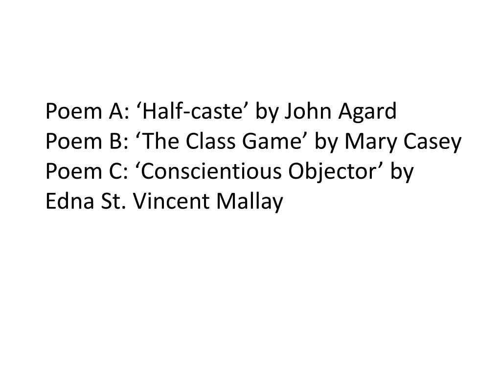 PPT - Poem A: ‘Half-caste’ by John Agard Poem B: ‘The Class Game’ by ...