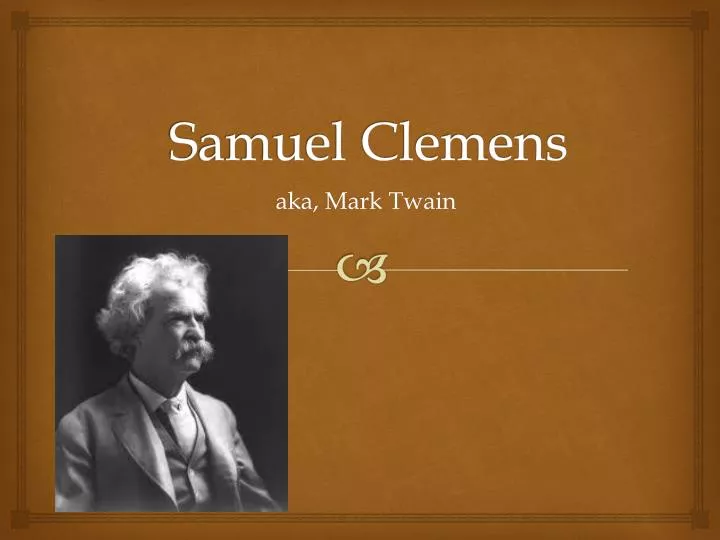 PPT - Samuel Clemens PowerPoint Presentation, free download - ID:2635099