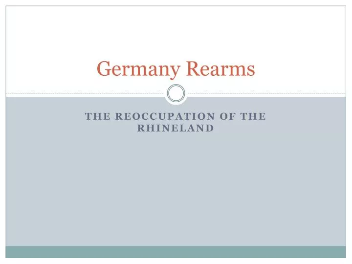 PPT - Germany Rearms PowerPoint Presentation, free download - ID:2635486