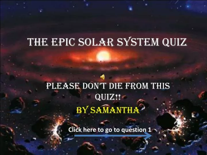 PPT - The Epic Solar System Quiz PowerPoint Presentation, free download ...