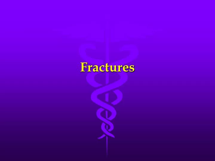 Ppt Fractures Powerpoint Presentation Free Download Id 2636220