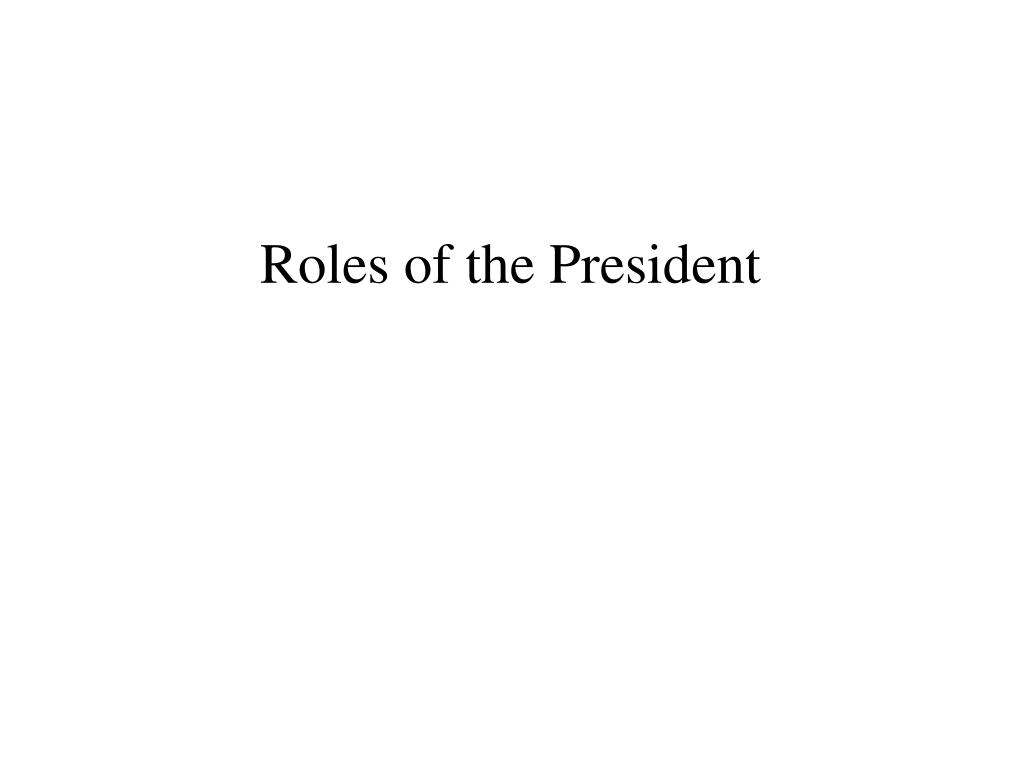 PPT - Roles of the President in American Government: A Comprehensive ...