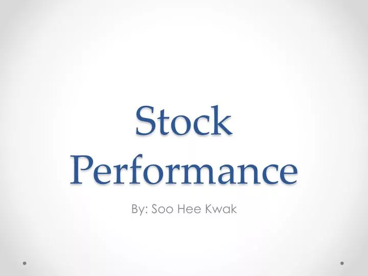 PPT - Stock Performance PowerPoint Presentation, free download - ID:2637150