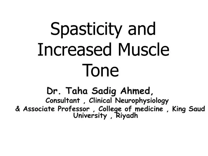 PPT - Spasticity and Increased Muscle Tone PowerPoint Presentation ...