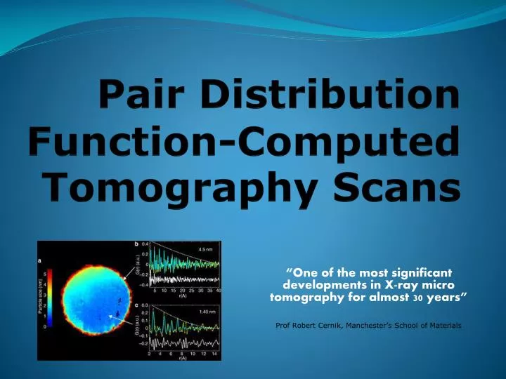 PPT - Pair Distribution Function-Computed Tomography Scans PowerPoint ...
