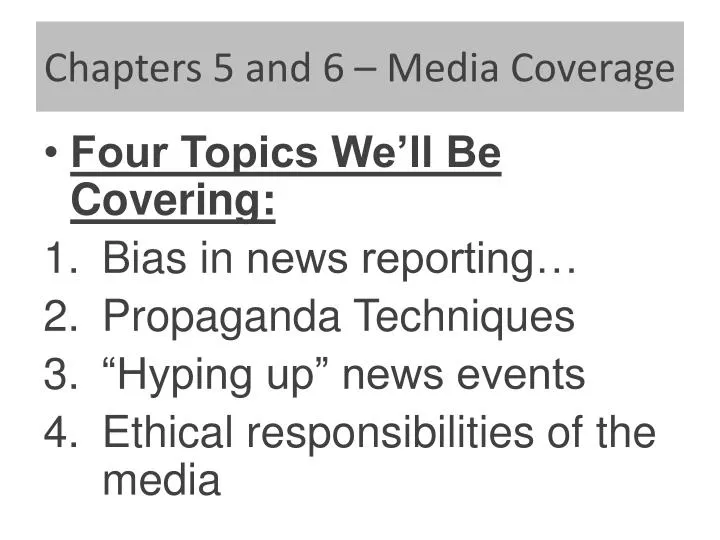 PPT - Chapters 5 and 6 – Media Coverage PowerPoint Presentation, free ...