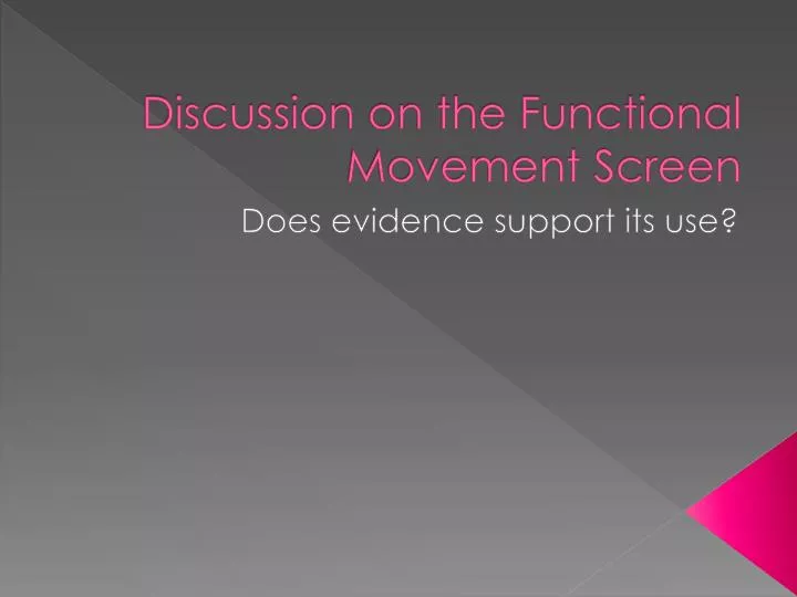 PPT - Discussion on the Functional Movement Screen PowerPoint ...