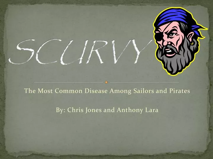 PPT - SCURVY PowerPoint Presentation, free download - ID:2639649
