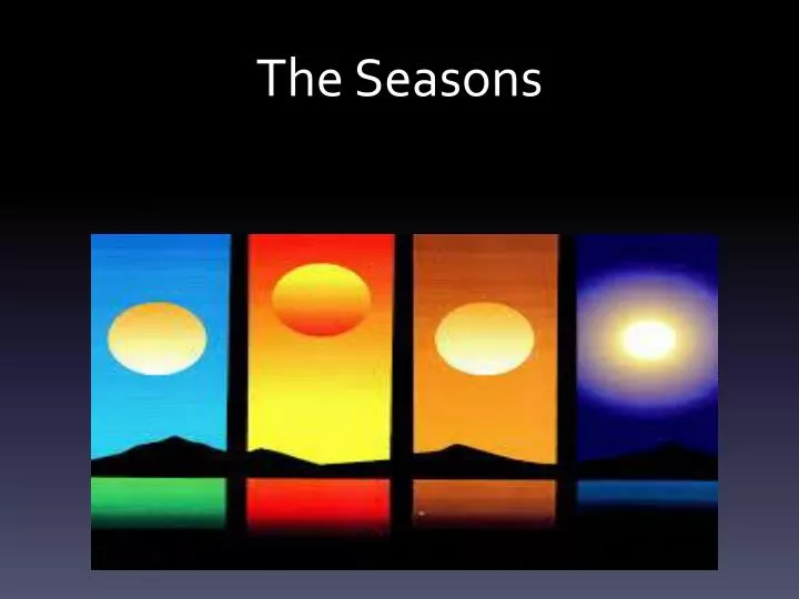 PPT - The Seasons PowerPoint Presentation, free download - ID:2640073