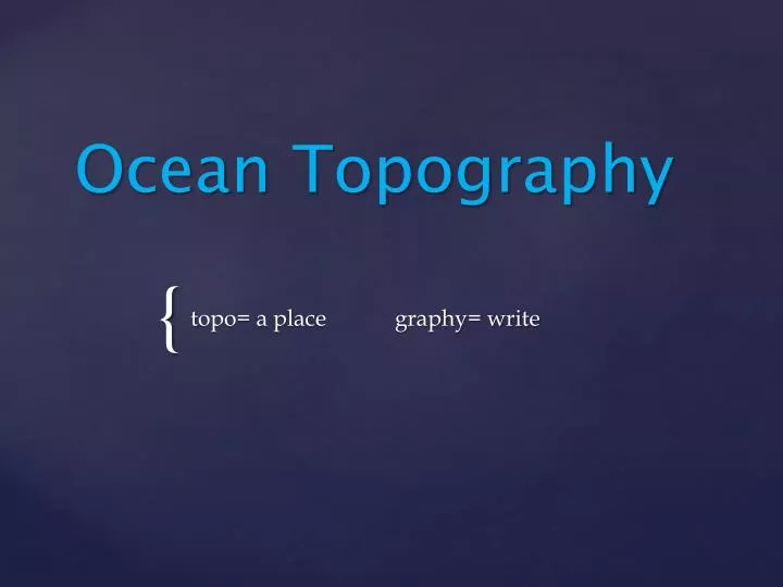 PPT - Ocean Topography PowerPoint Presentation, free download - ID:2640171