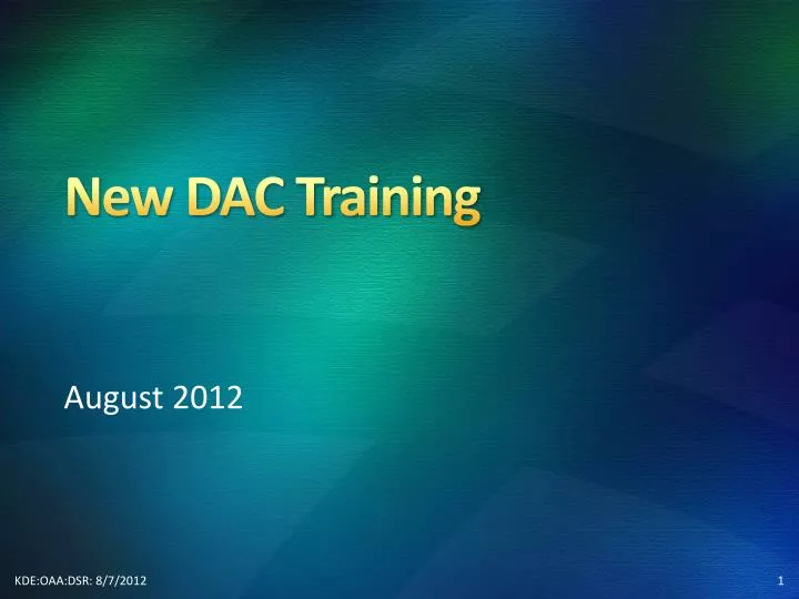 PPT - New DAC Training PowerPoint Presentation, free download - ID:2640220