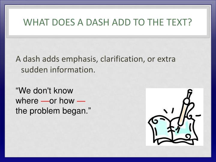PPT - Wait for it… Punctuating a Pause with an ellipsis, Dash, and ...