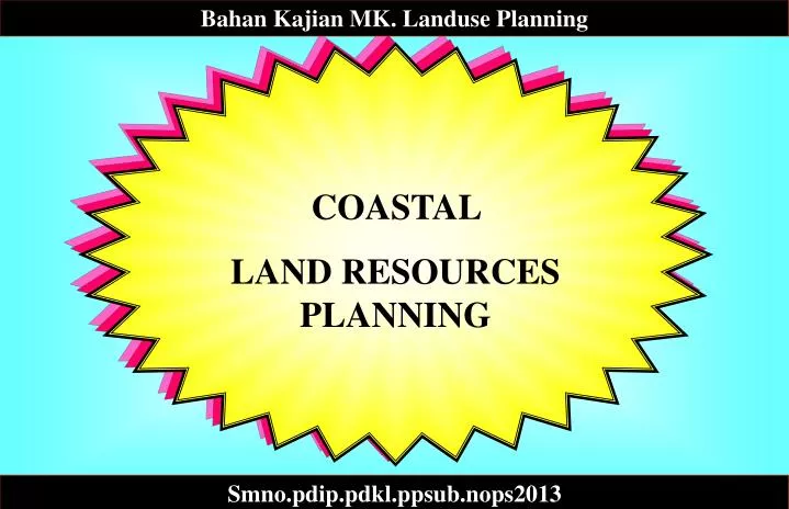 PPT - COASTAL LAND RESOURCES PLANNING PowerPoint Presentation, free ...