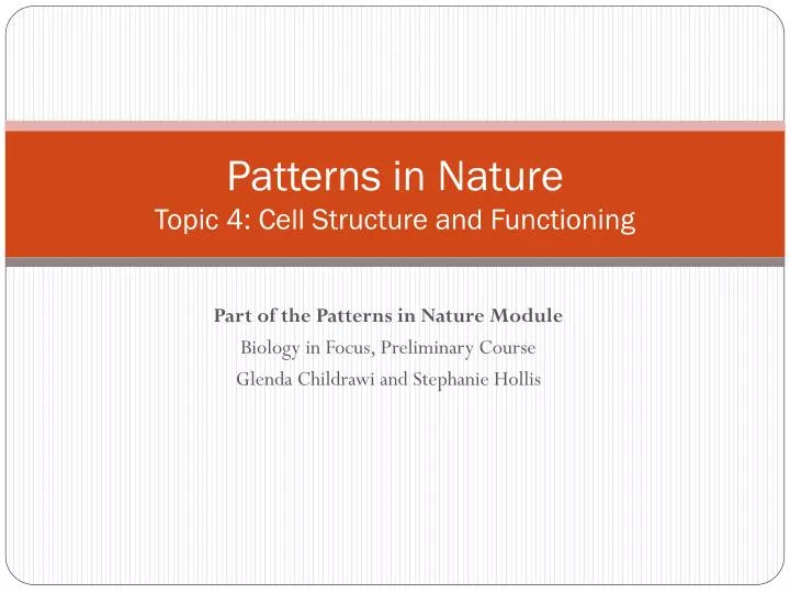 PPT - Patterns in Nature Topic 4: Cell Structure and Functioning ...