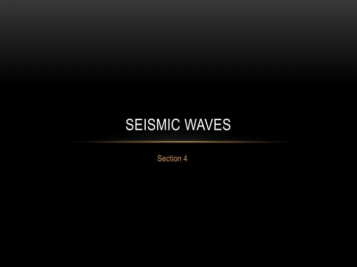 PPT - Seismic waves PowerPoint Presentation, free download - ID:2641017