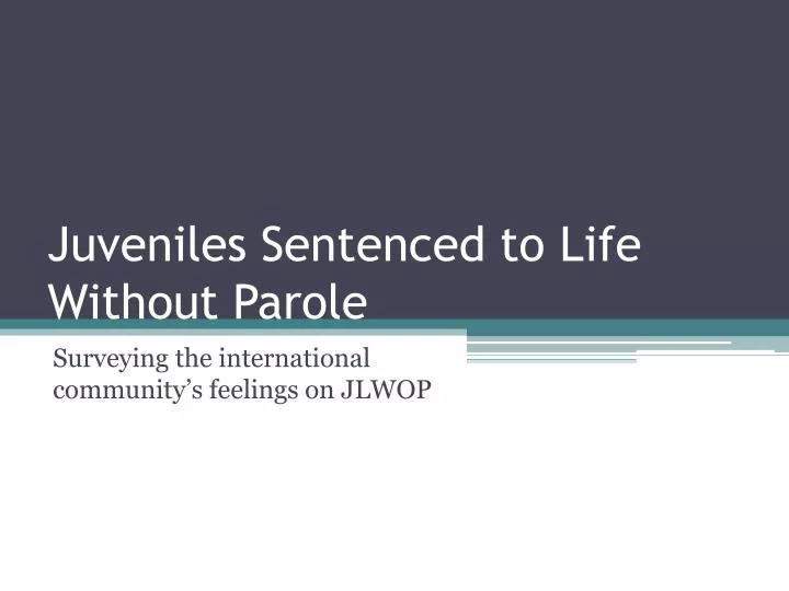 Ppt Juveniles Sentenced To Life Without Parole Powerpoint