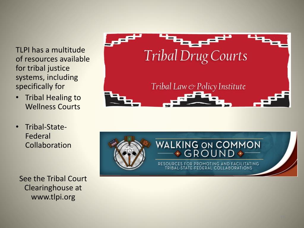 PPT - THE JUDGES’ ROLE IN TRIBAL HEALING TO WELLNESS COURTS Presenters ...