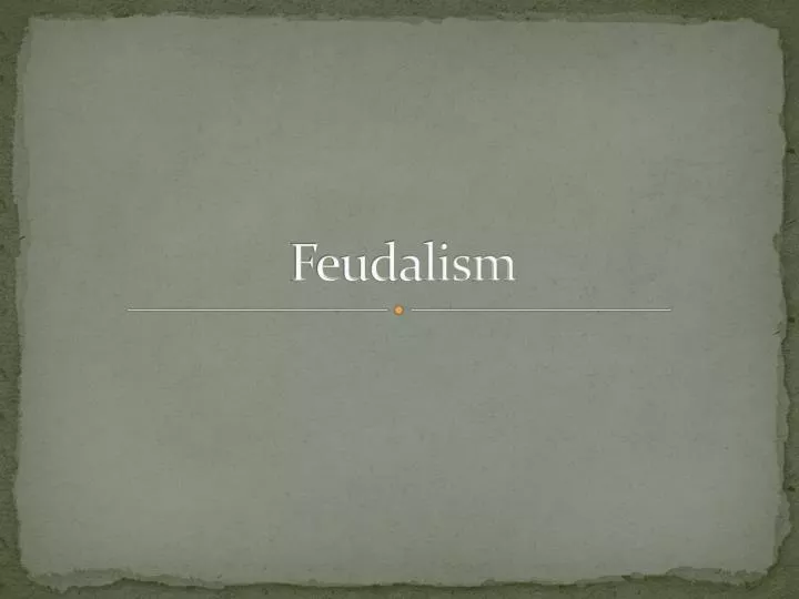 PPT - Feudalism PowerPoint Presentation, free download - ID:2641637