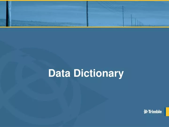 PPT - Data Dictionary PowerPoint Presentation, free download - ID:2641757 PPT - Data Dictionary PowerPoint Presentation, free download - ID:2641757