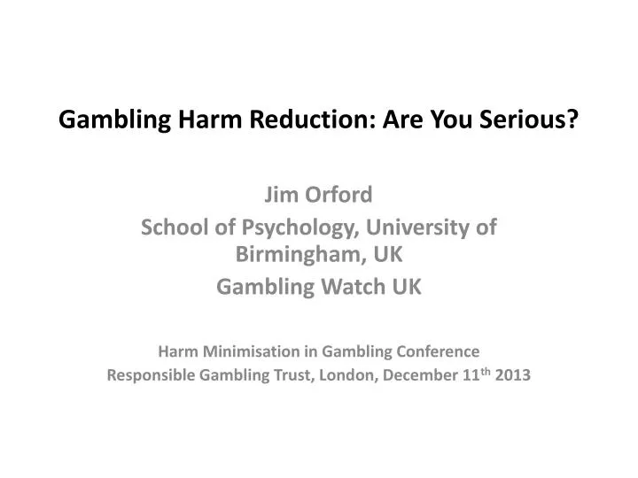 PPT - Gambling Harm Reduction: Are You Serious? PowerPoint Presentation ...