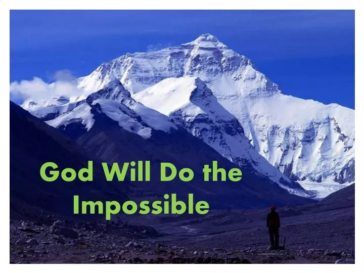 PPT - God Will Do the Impossible PowerPoint Presentation, free download ...