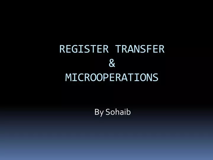 PPT - REGISTER TRANSFER & MICROOPERATIONS PowerPoint Presentation, free ...